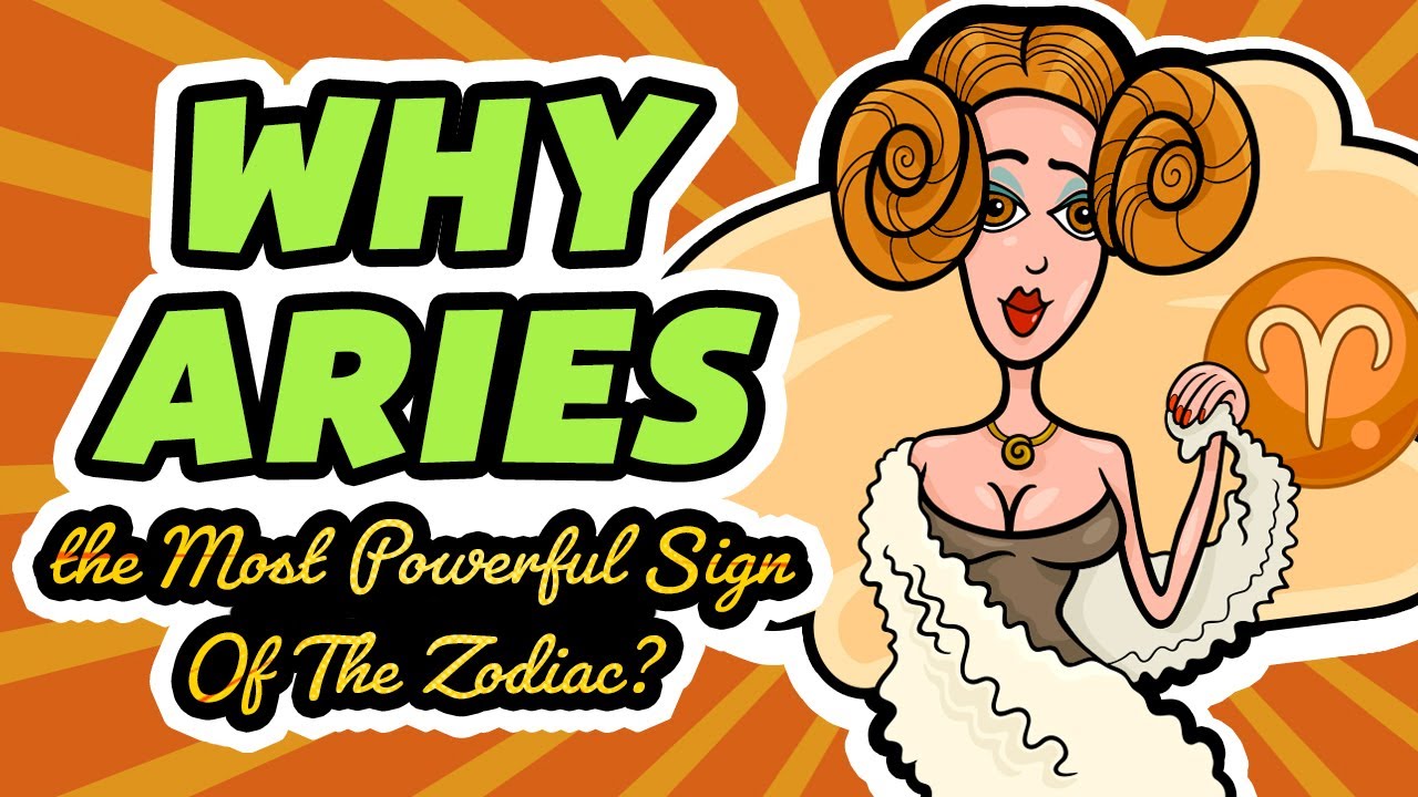 11 Reasons Why Aries Is The Most Powerful Sign Of The Zodiac - YouTube