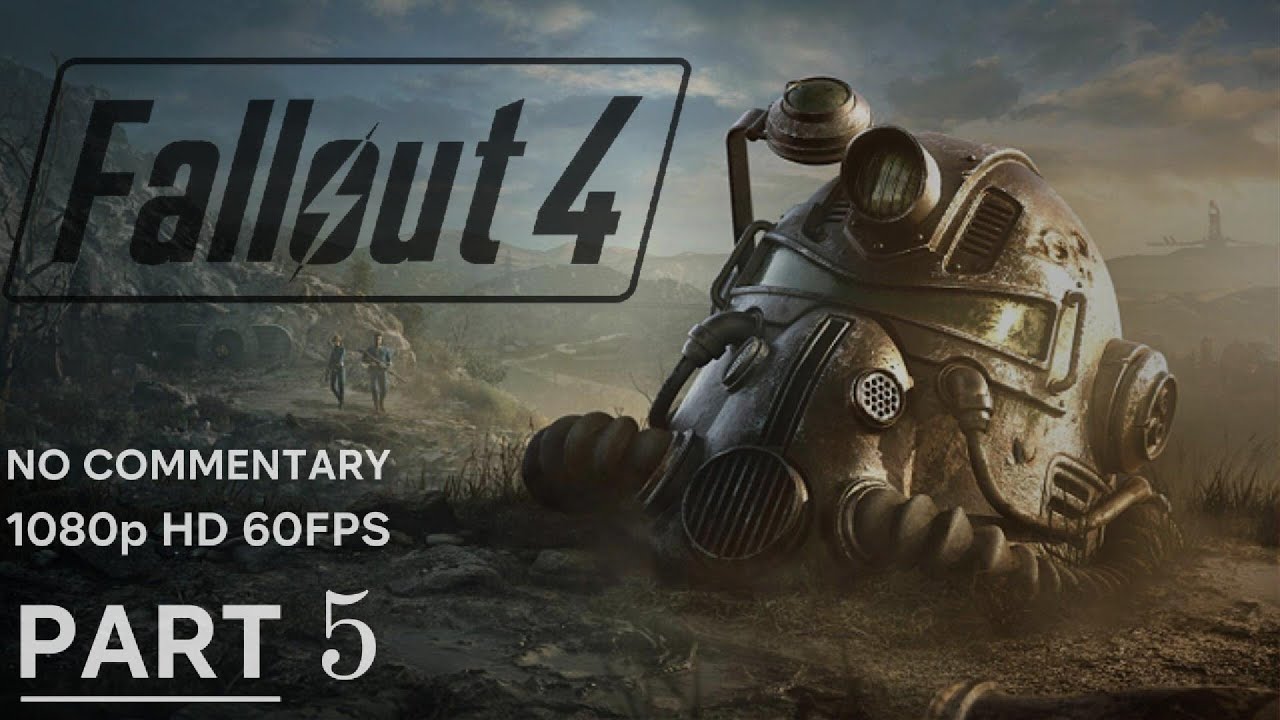 Fallout 4 – Full Gameplay Walkthrough Part 5 – No Commentary [1080p ...