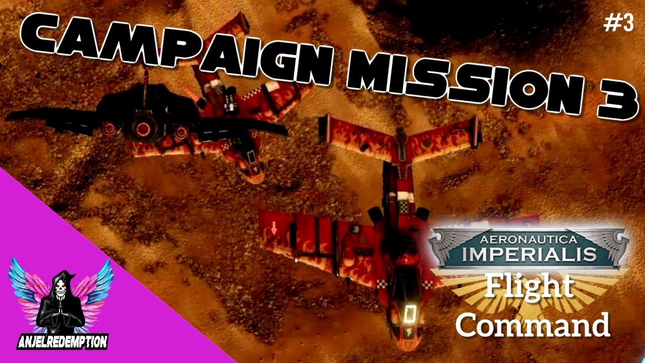 Aeronautica Imperialis: Flight Command Gameplay | Campaign Mission 3 ...