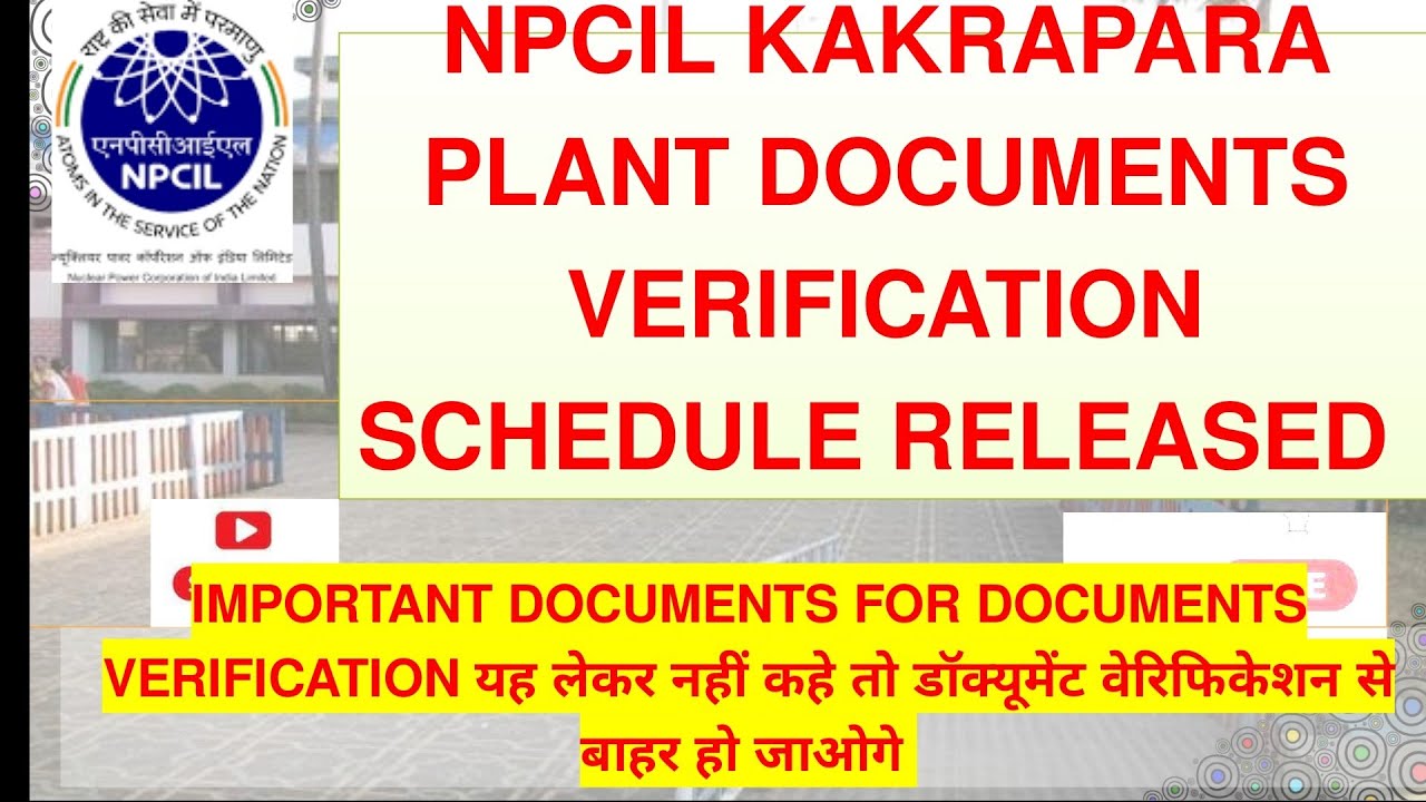 NPCIL KAKRAPARA PLANT OPERATER DOCUMENTS VERIFICATION SCHEDULE RELEASED ...