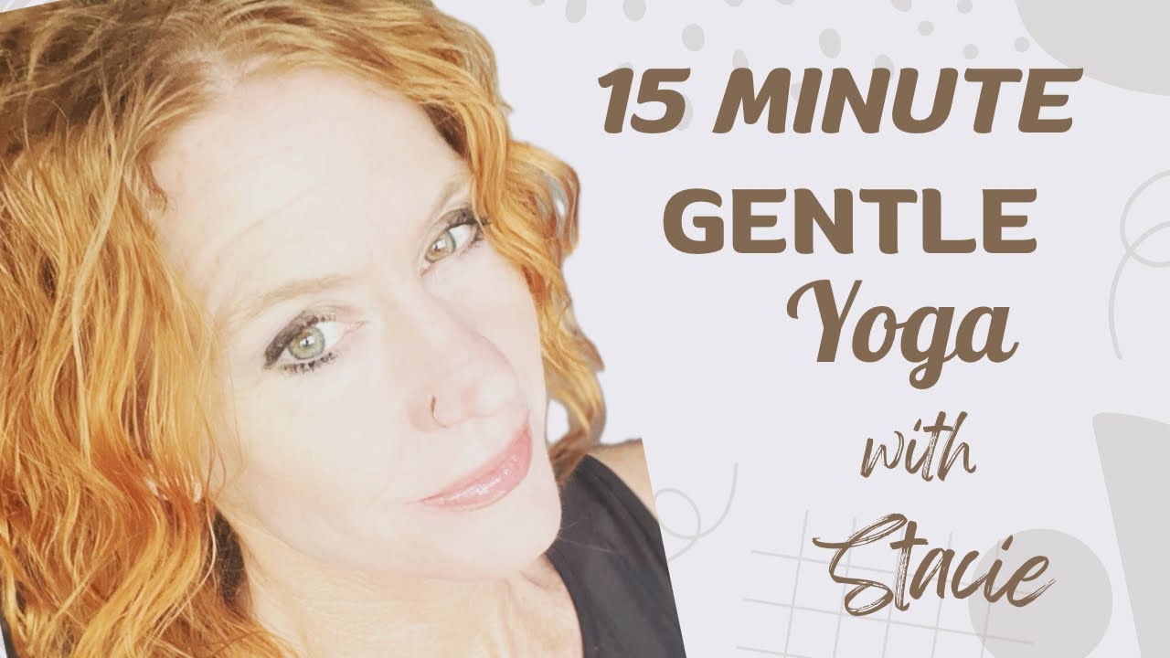 15-Minute Gentle Yoga for Relaxation | Easy Stretching And Stress ...