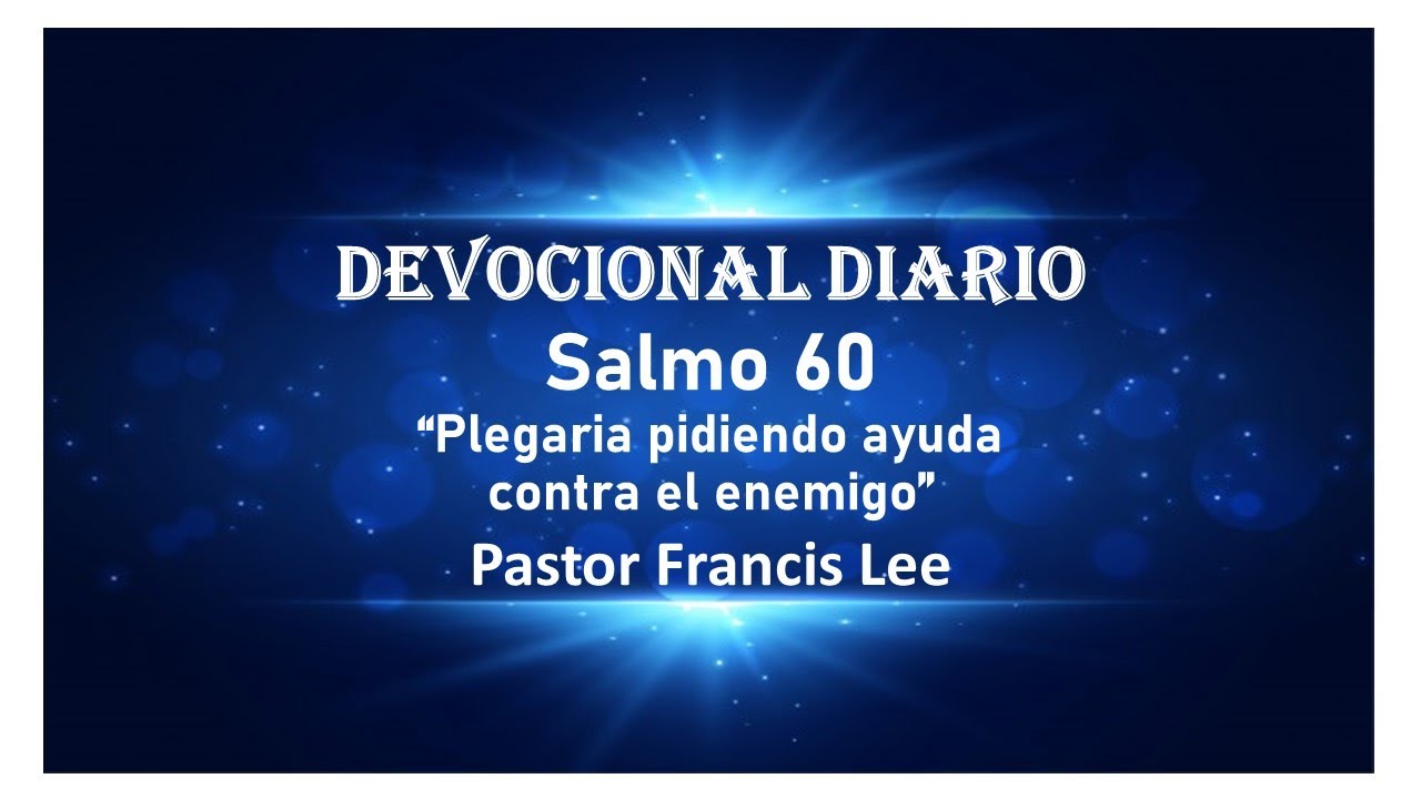 Salmo 60 - Biblia - Devocional - Oración - YouTube
