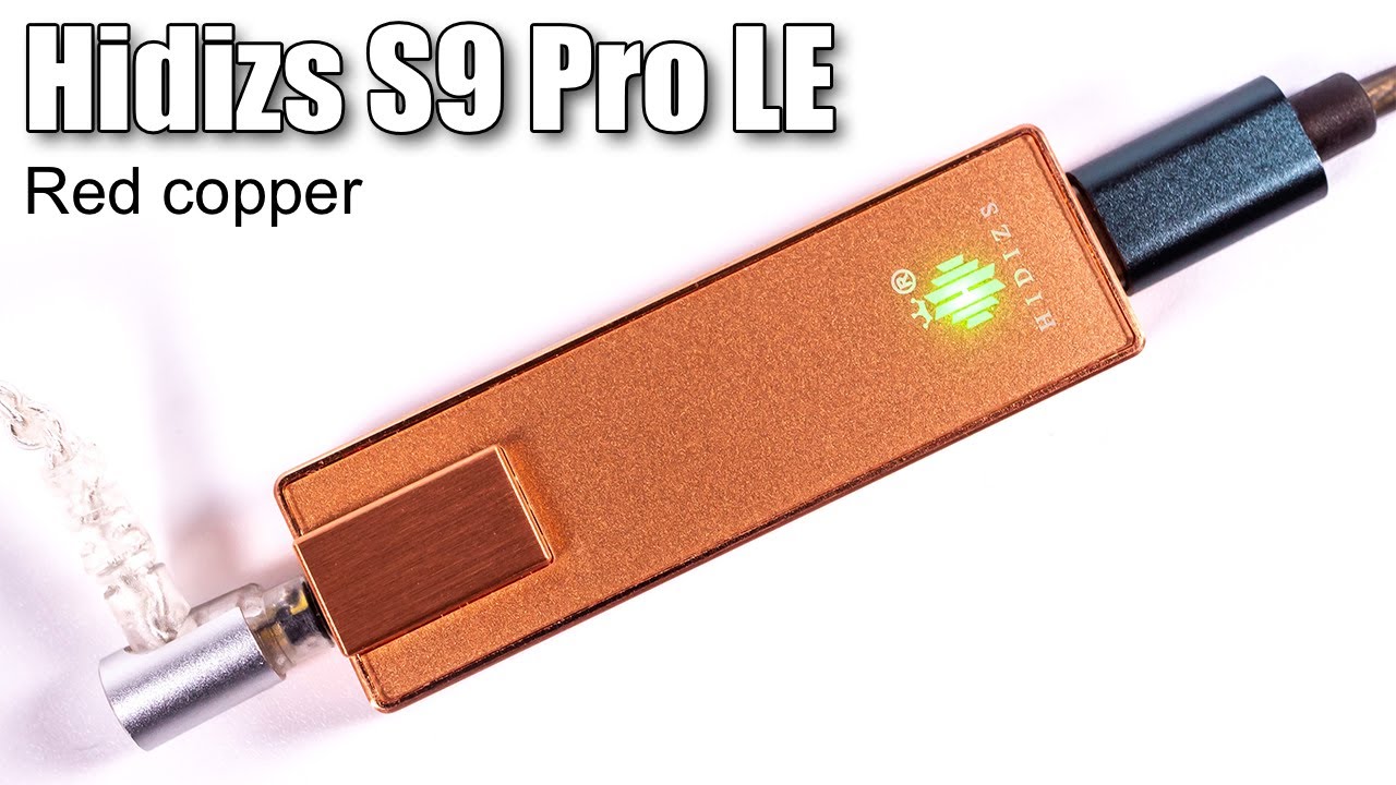 Hidizs S9 Pro DAC limited edition — beauty of red copper - YouTube