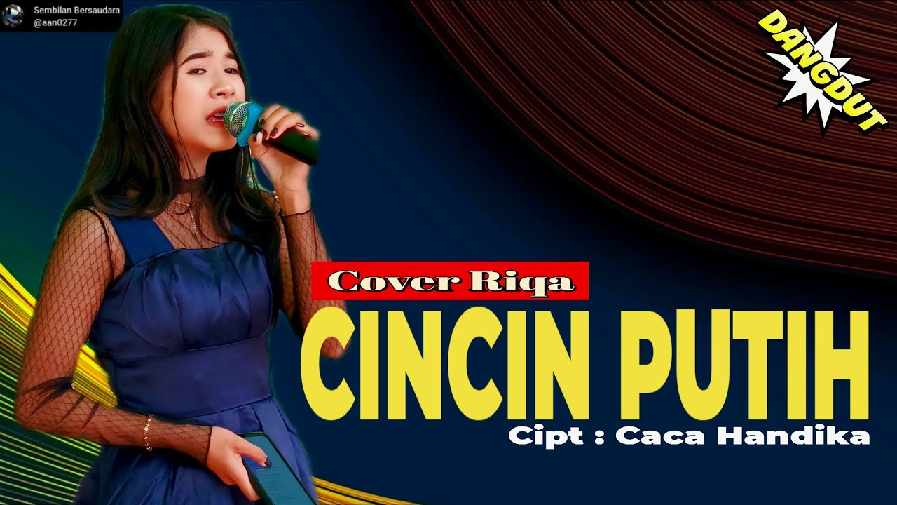 Cincin Putih | Caca Handika | Cover Riqa | Dangdut - YouTube