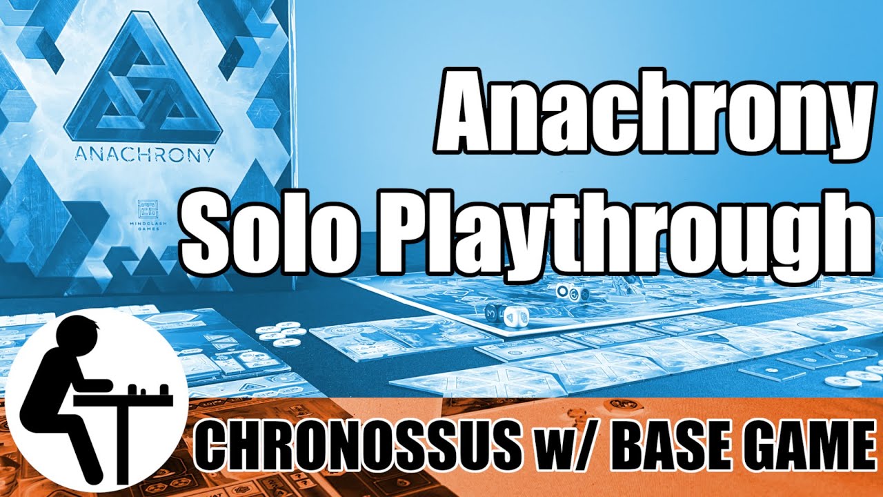 Anachrony Solo Playthrough: Chronossus w/ Base Game - YouTube