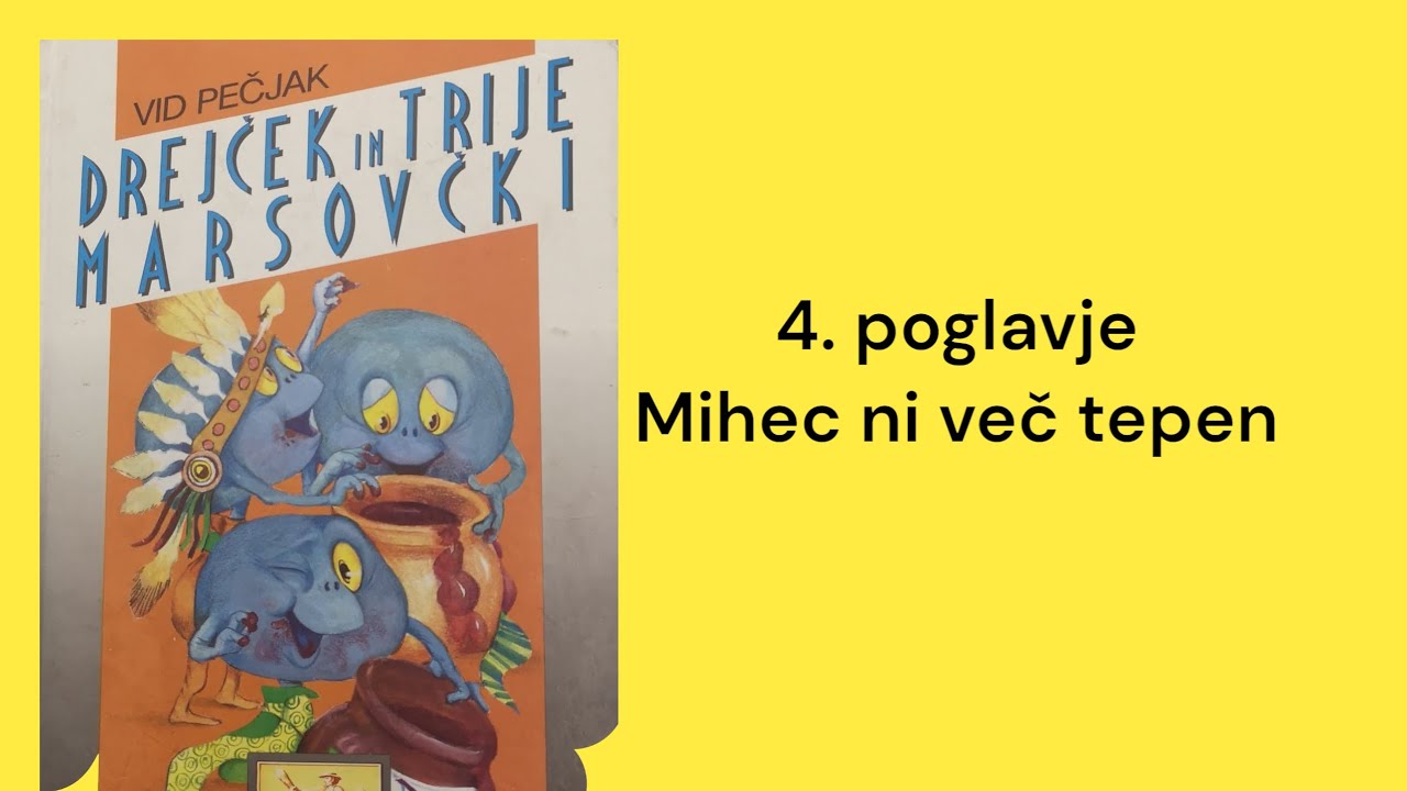 DREJČEK IN TRIJE MARSOVČKI (Mihec ni več tepen, 4. poglavje ...