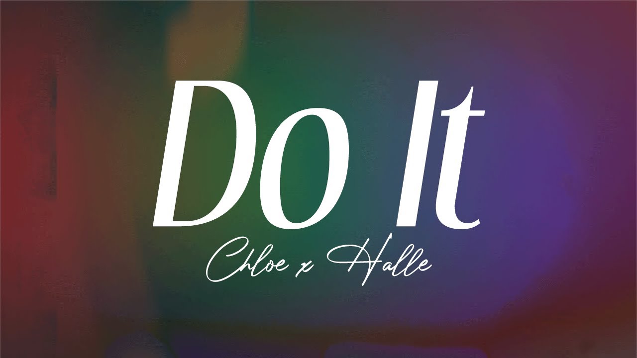chloe x halle - "do it" (lyrics) - YouTube