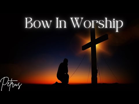 Bow In Worship - YouTube