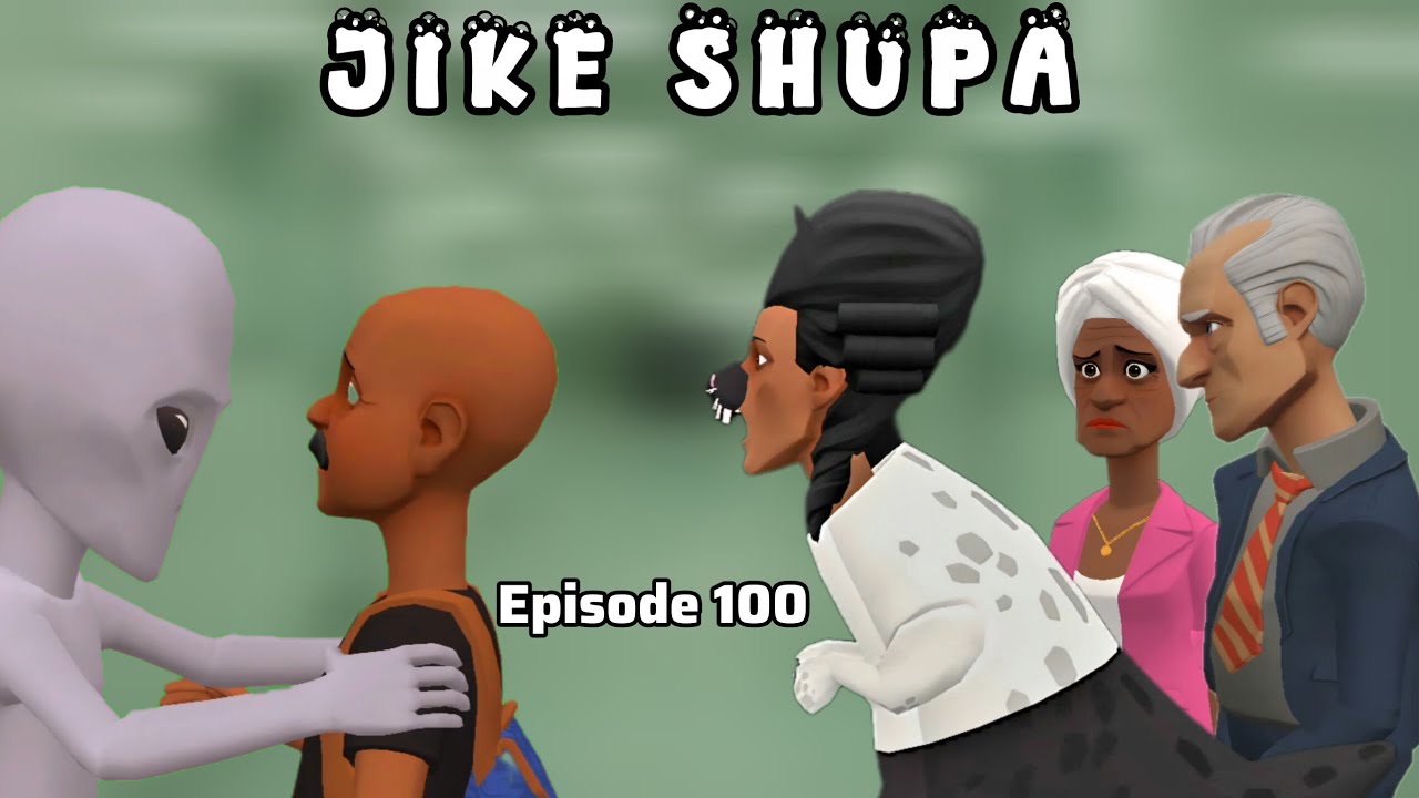 JIKE SHUPA |Episode 100| - YouTube