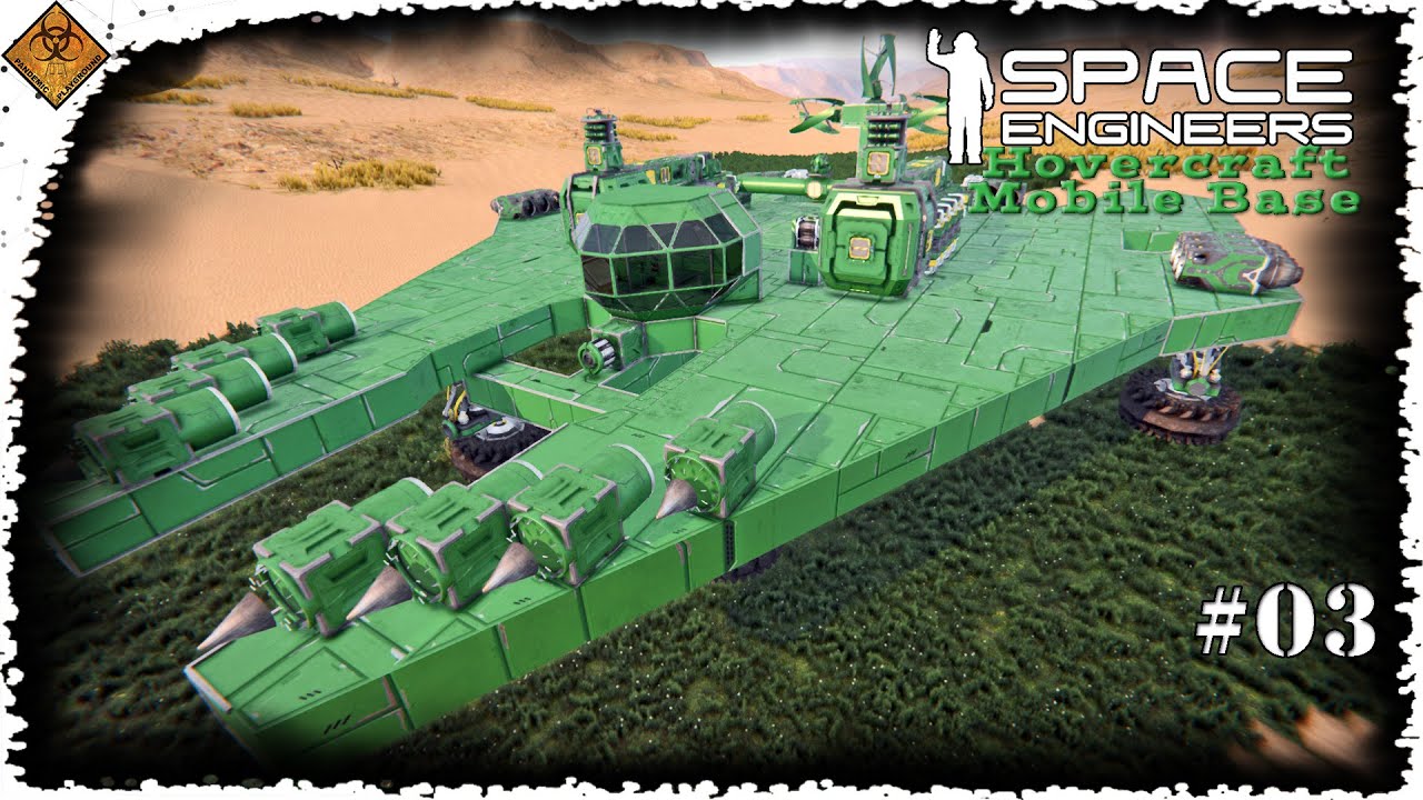 Time To Get Moving | Hovercraft Mobile Base - Space Engineers Time ...
