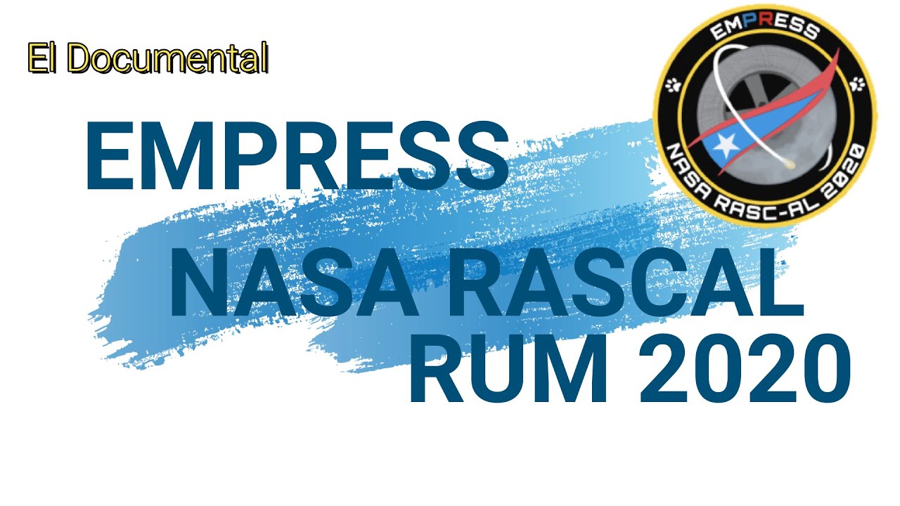Documental EMPRESS NASA RASCAL RUM 2020 - YouTube