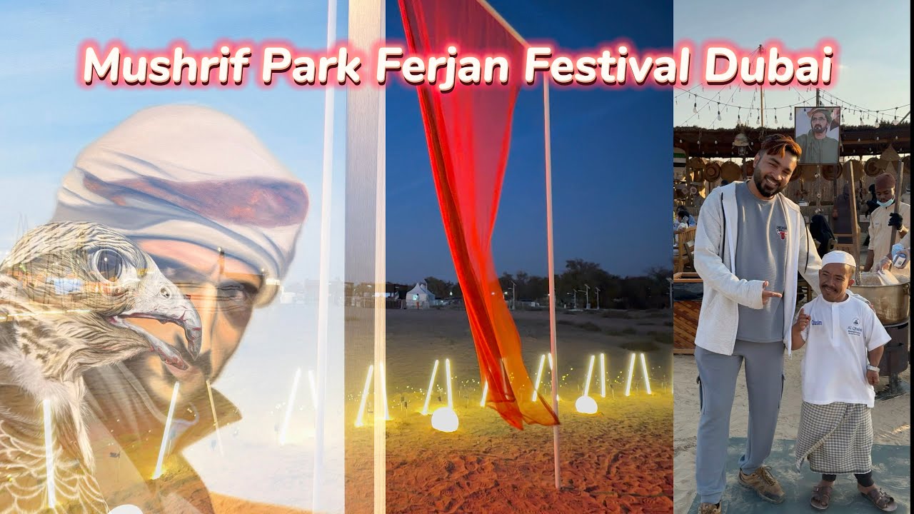 Amazing Ferjan Festival Dubai | Mushrif Park Dubai | Arshad Muhammad ...
