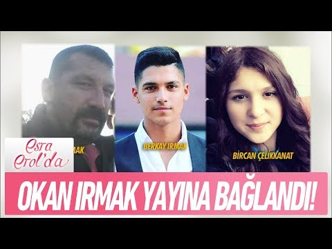Berkay Irmak'ın babası Okan Irmak canlı yayına bağlandı - Esra Erol'da 25 Mayıs 2018