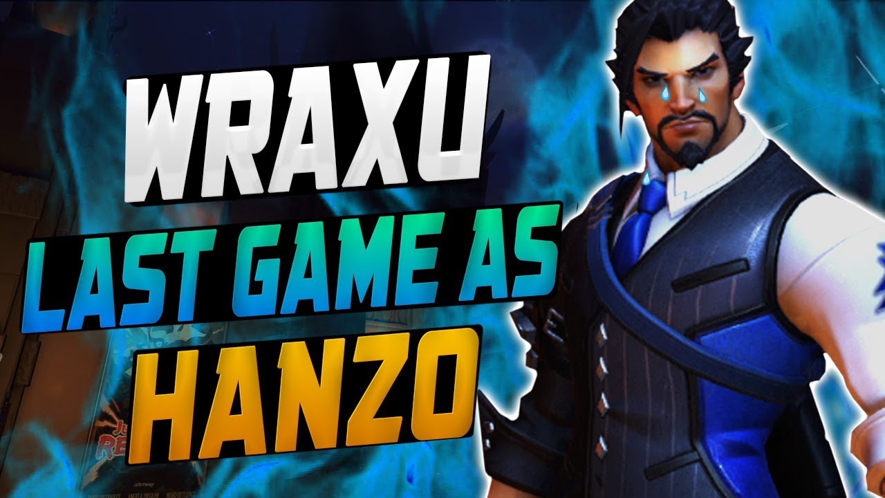 WRAXU - LAST GAME AS HANZO?! [ OVERWATCH SEASON 10 TOP 500 ] - YouTube