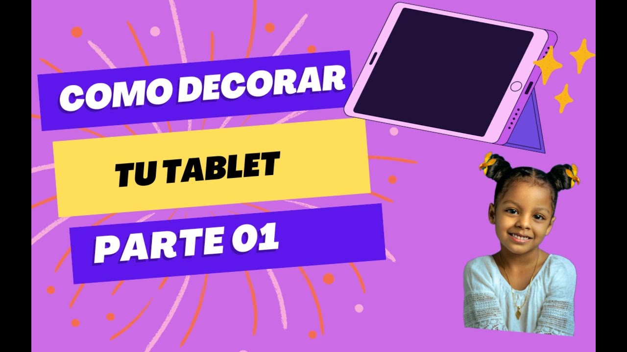 Como decorar tu tablet parte 01 - YouTube
