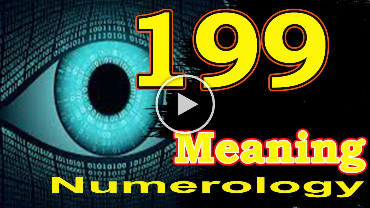🔴 Angel Number Meanings 199 Seeing 199 Numerology Box - YouTube