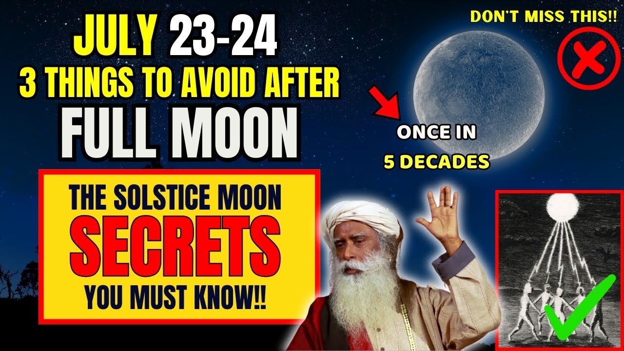 AVOID These 3 THINGS During And After Full Moon | Full Moon July 2024 ...