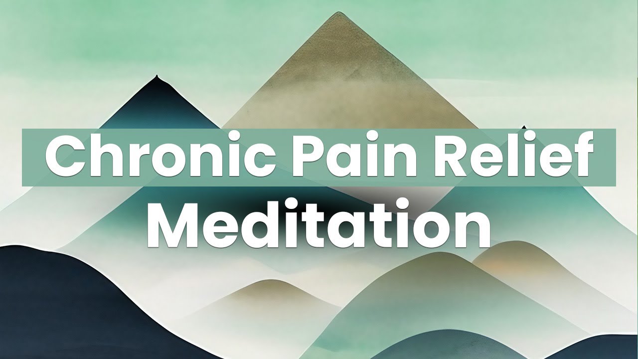 Chronic Pain Meditation for Natural Relief and Relaxation - YouTube
