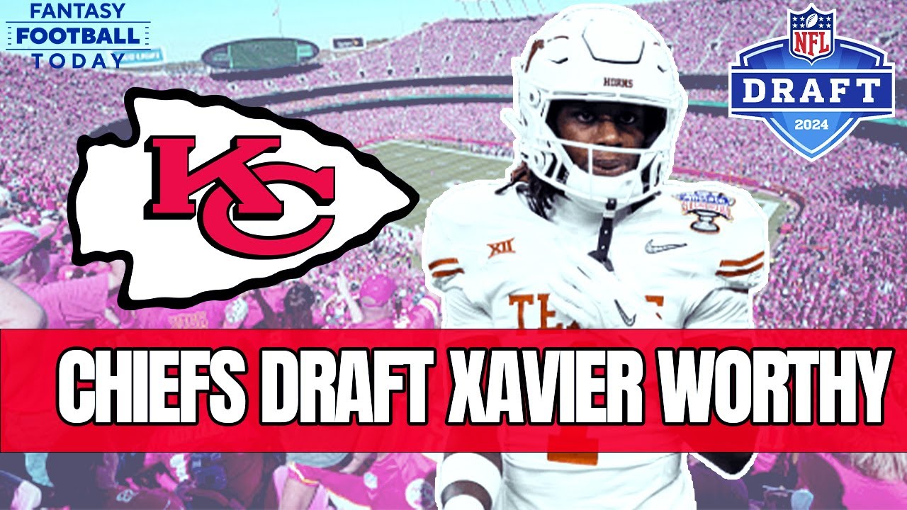 Chiefs add Xavier Worthy; How Good Could He Be? | 2024 Fantasy Football ...