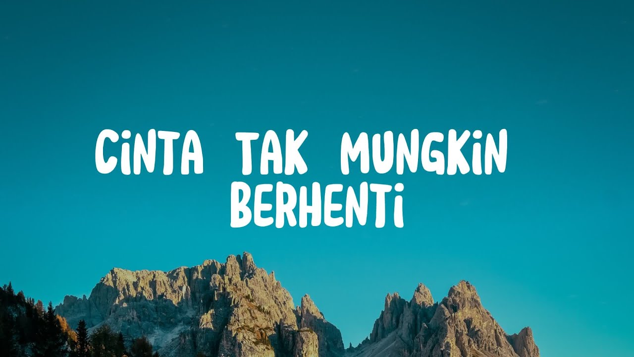 Tangga - Cinta Tak Mungkin Berhenti (Lirik) - YouTube