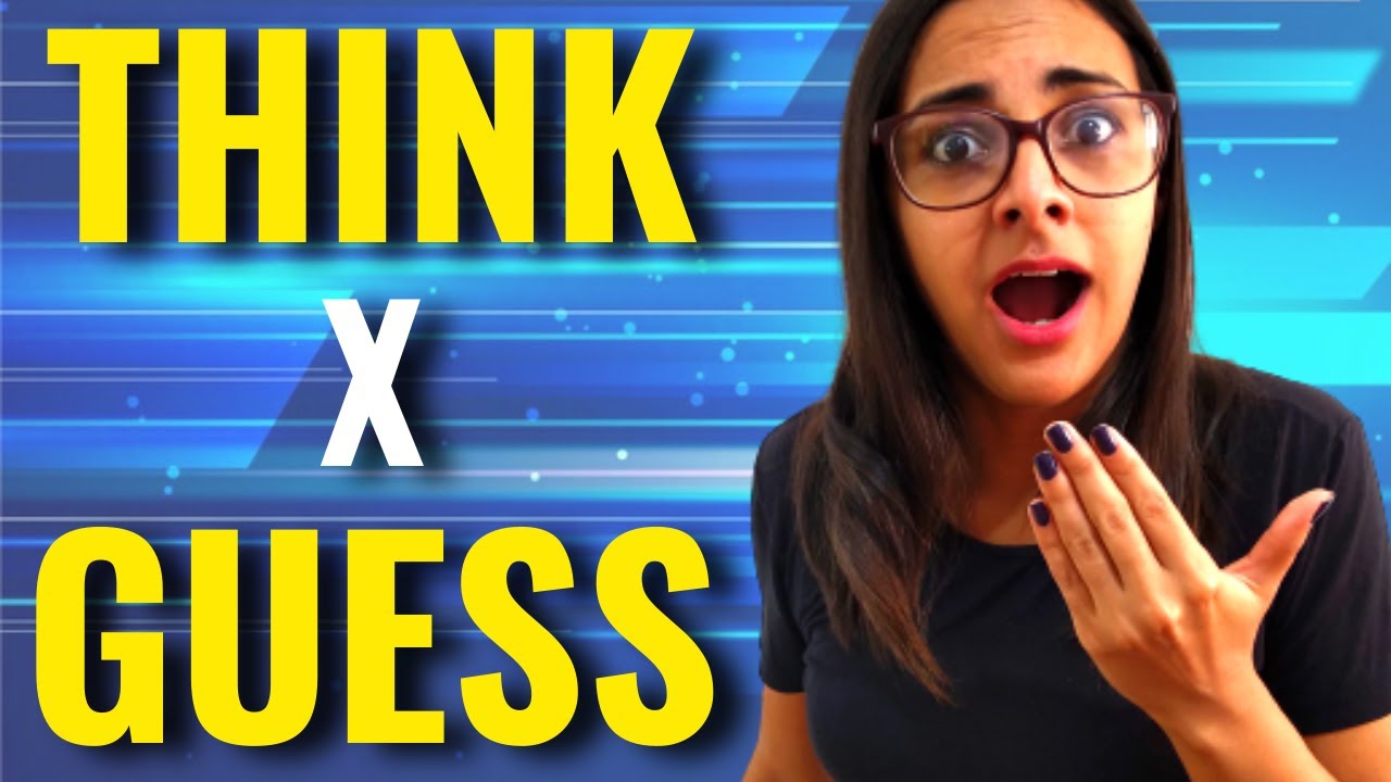 ENTENDA A DIFERENÇA DE THINK X GUESS | AULA DE INGLÊS - YouTube