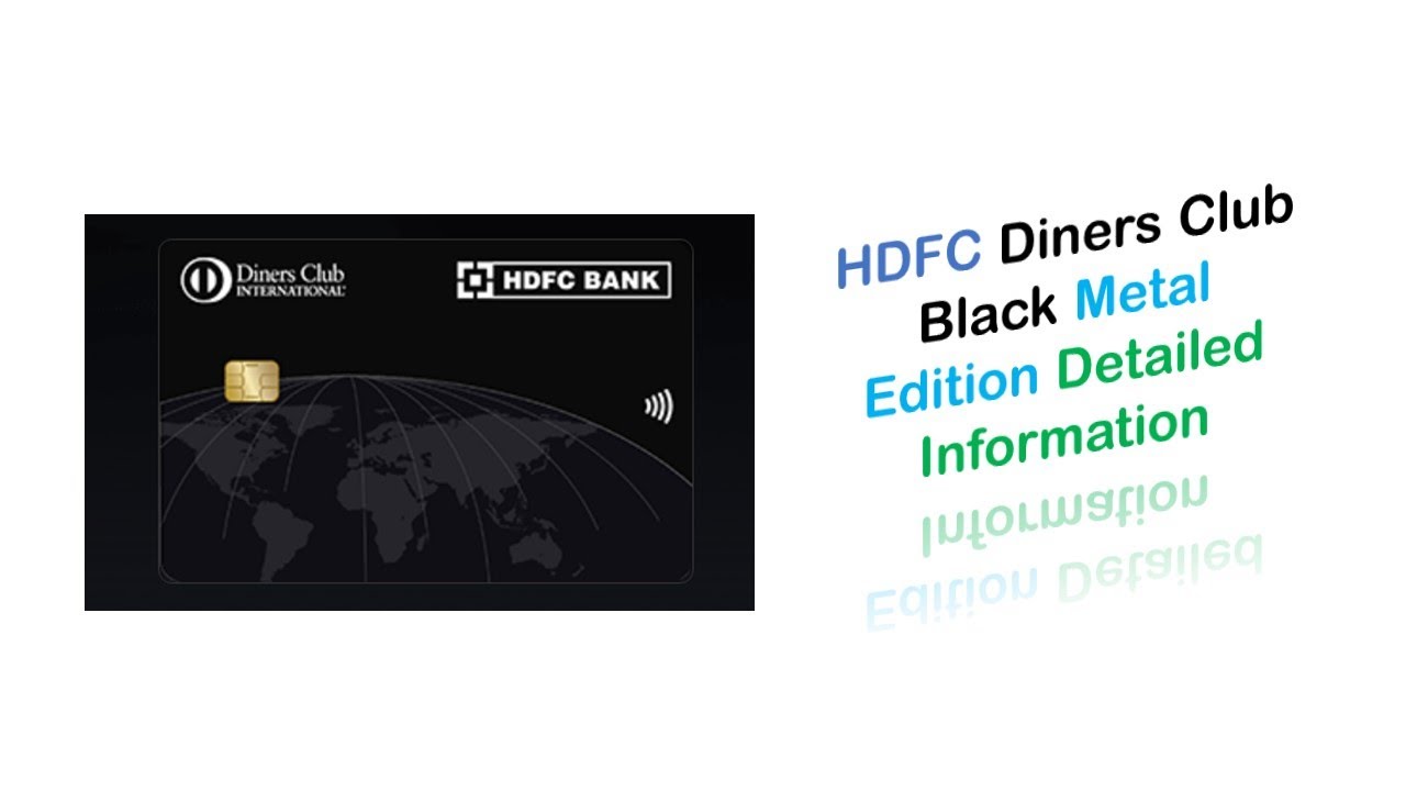 HDFC Diners Club Black Metal Edition || Lifetime Free Credit Card ...