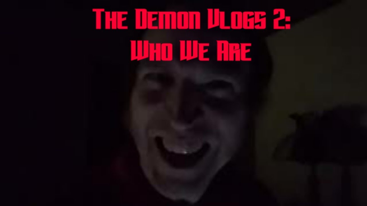 The Demon Vlogs 2: Who We Are - YouTube