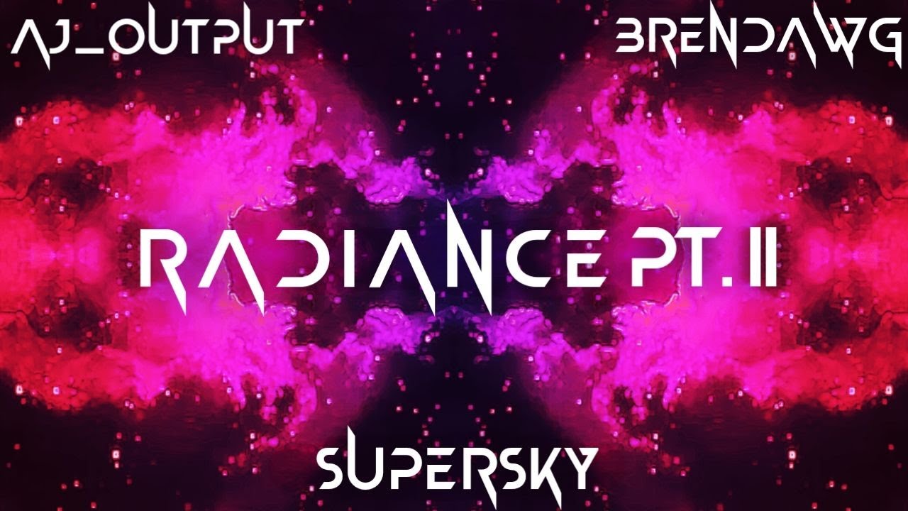 Radiance Pt. 2 - SuperSky, AJ Output & BRENDAWG (Official Audio) - YouTube
