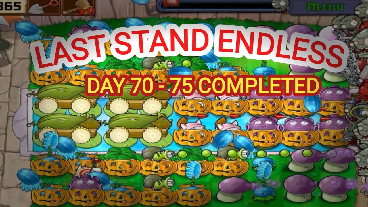 Game Play Plants vs Zombies 2024 | LAST STAND ENDLESS DAY 70 - 75 ...