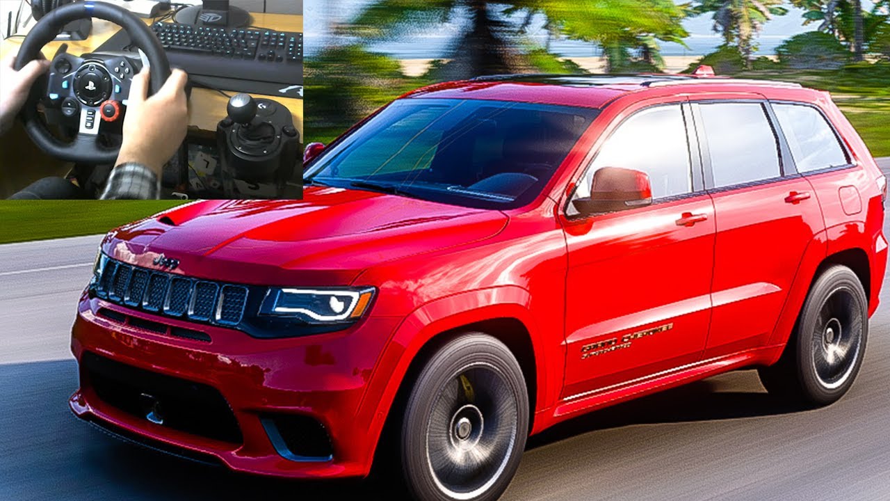 Jeep Grand Cherokee Trackhawk 2018 Forza Horizon 5 - Logitech G29 And ...