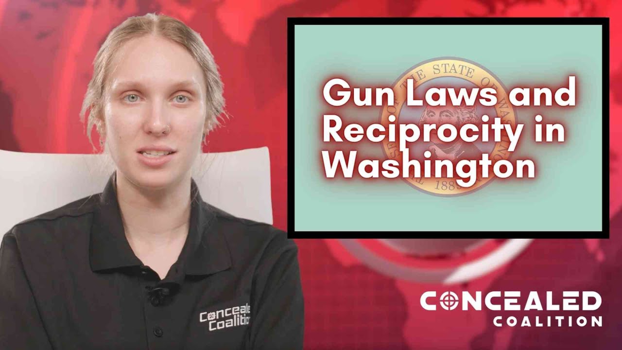 2022 Gun Laws and Concealed Carry Reciprocity in Washington - YouTube