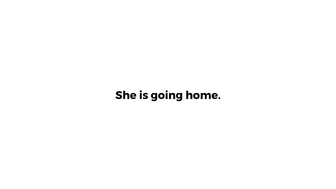 She Is Going Home - YouTube