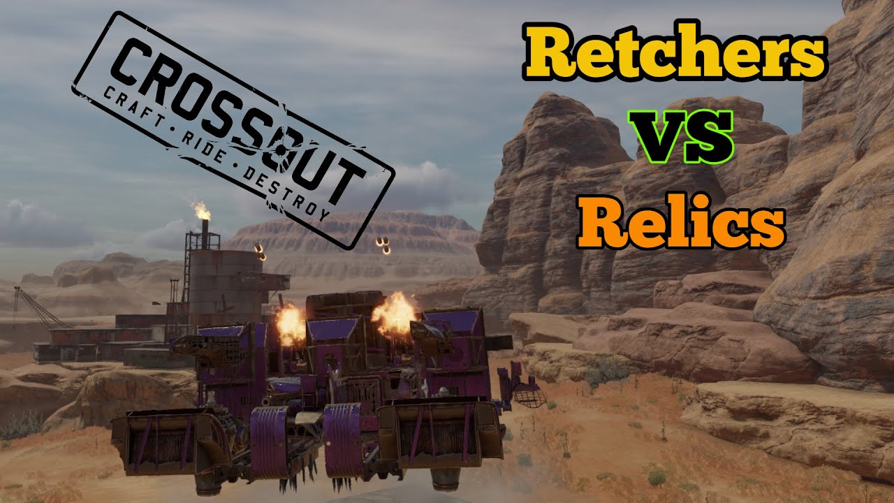 Crossout - Retchers VS Relics. Random encounters... - YouTube