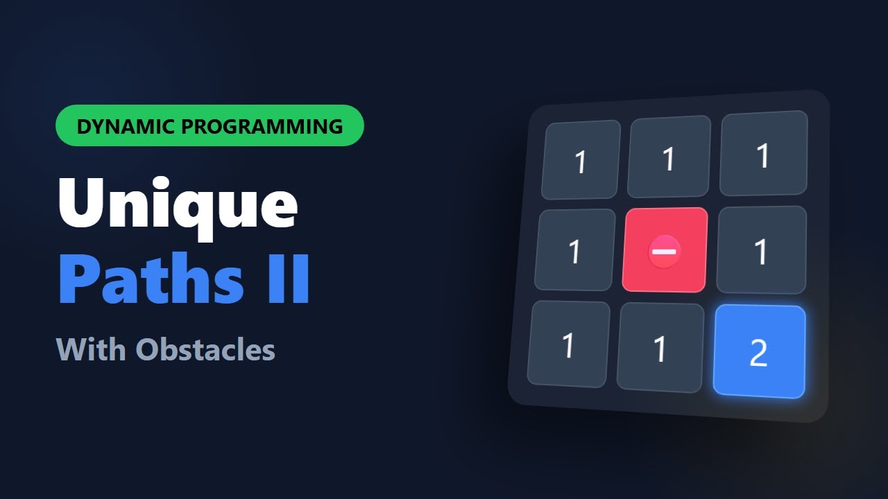 Unique Paths II - Dynamic Programming Interview Question Explained ...