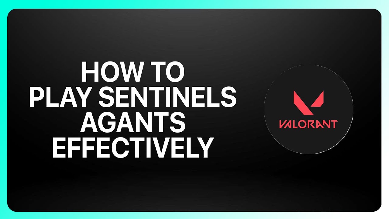 How To Play Sentinels Agents Effectively in Valorant 2025! Tutorial ...
