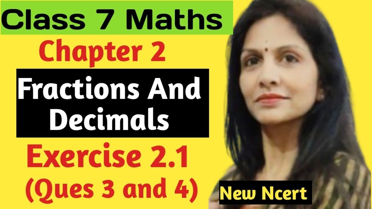 Class 7 Maths Chapter 2| Fractions and Decimals | Exercise 2.1 Q3 & Q4 Solutions | MN Maths ...