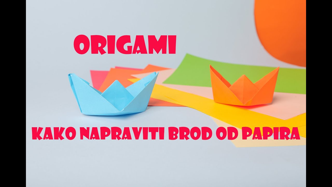 Kako napraviti origami brod od papira - YouTube