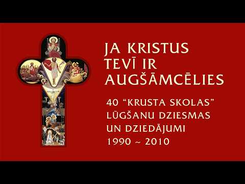 JA KRISTUS TEVĪ IR AUGŠĀMCĒLIES – 40 \