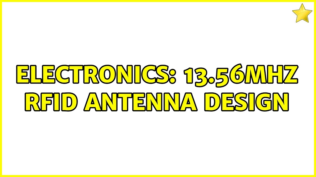 Electronics: 13.56MHz RFID Antenna design (2 Solutions!!) - YouTube
