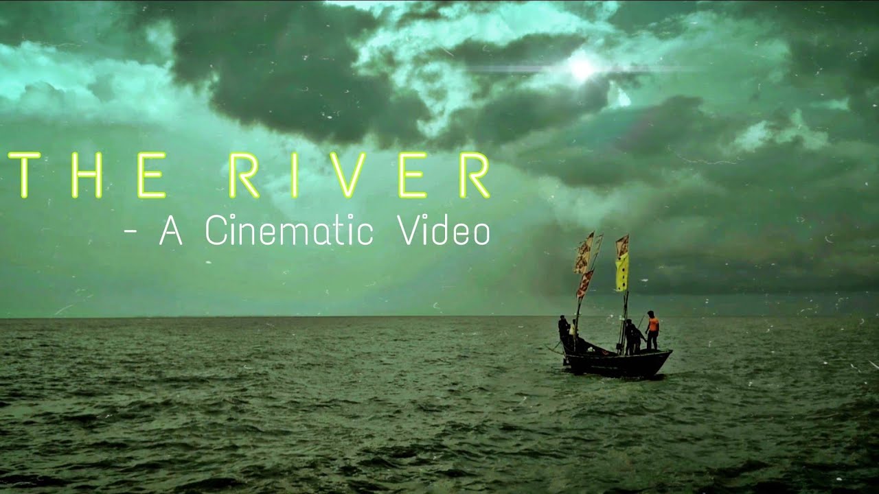 THE RIVER | 4K CINEMATIC VIDEO | BRING BACK NATURE - CINEMATOGRAPHY 🌸 ️ ...
