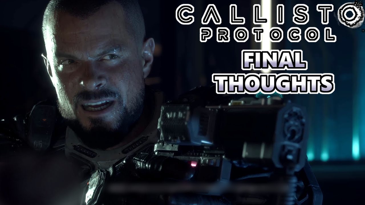 My Final Thoughts on Callisto Protocol - YouTube