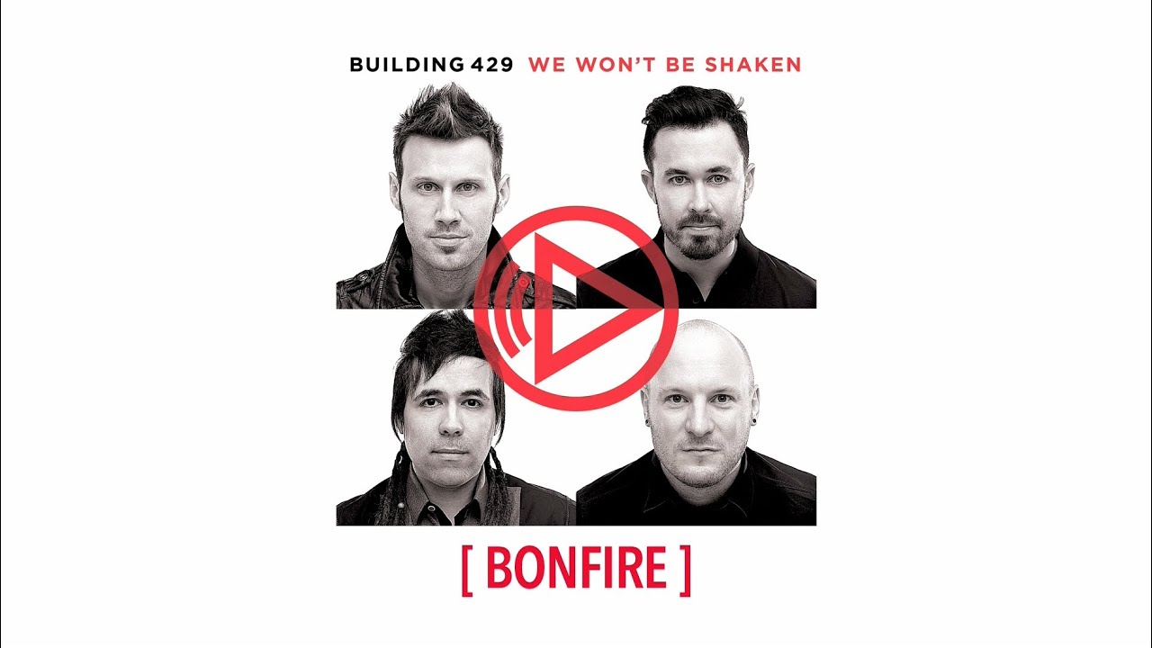 Building 429 - Bonfire - About The Song - YouTube