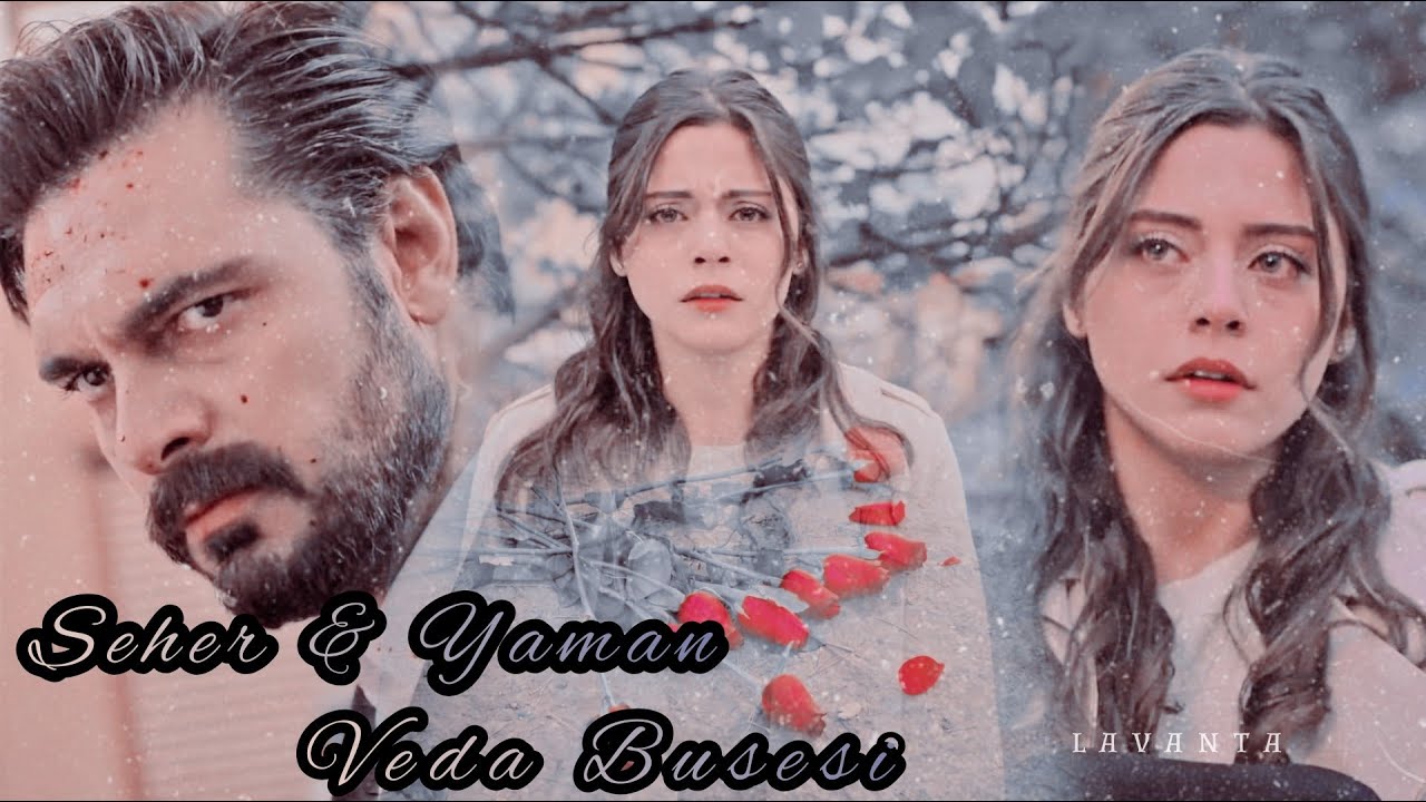 📽Emanet - Seher & Yaman || "Veda Busesi" || [ Legacy] - YouTube