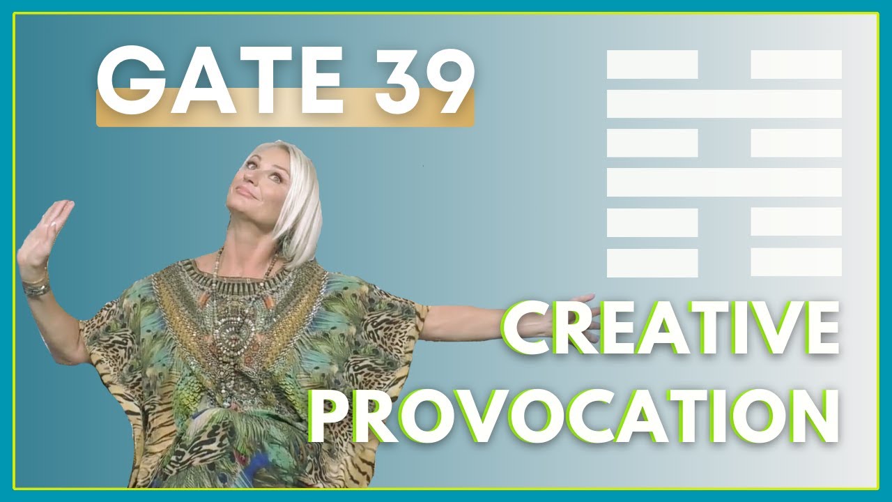 Creative Genius with Human Design Gate 39 - Provocative Solutions for ...