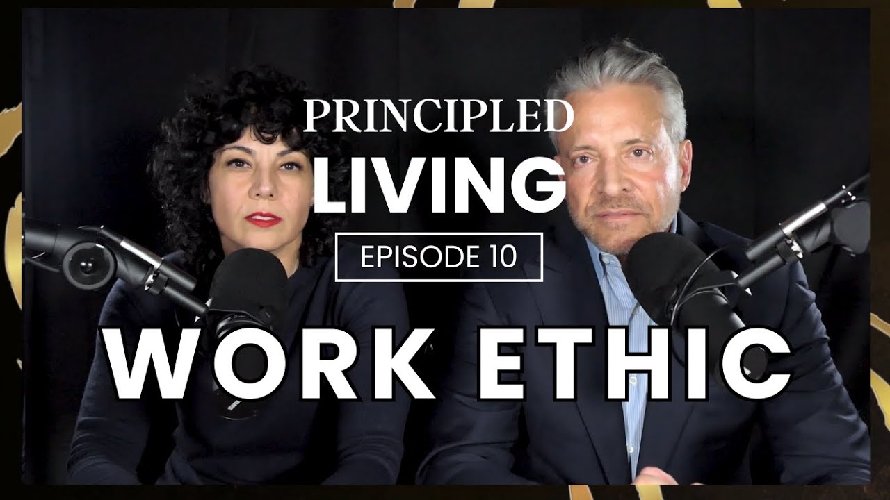 Principled Living Episode 10 - Work Ethic - YouTube