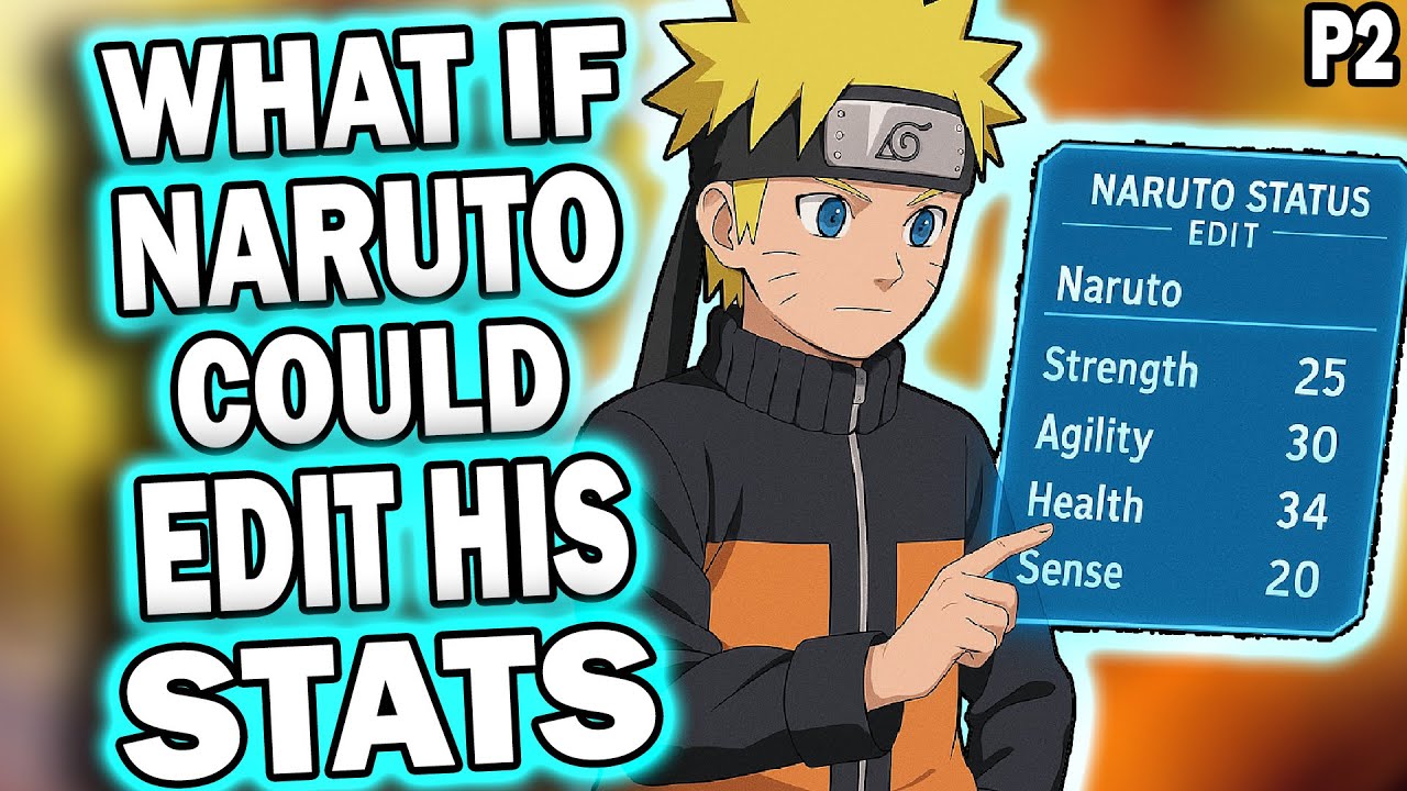 What If Naruto Could Edit His Stats? (Part 2)🔥 - YouTube