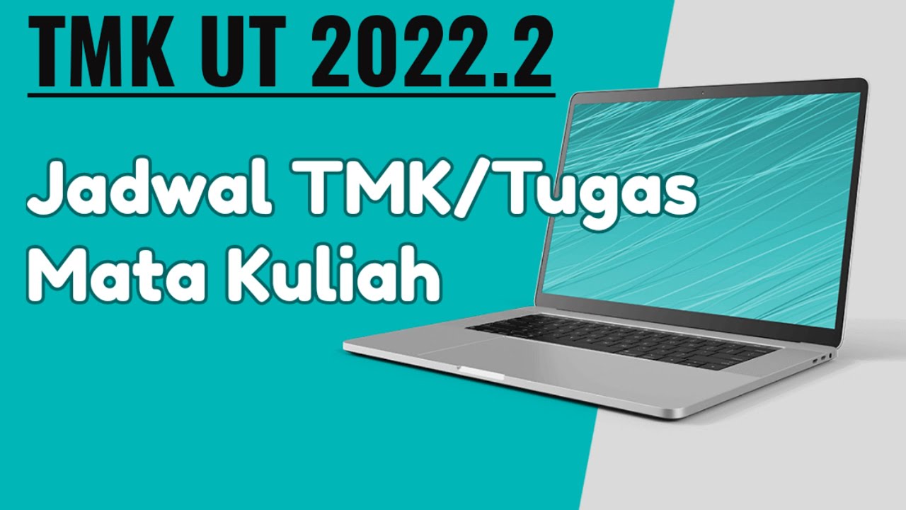 Jadwal TMK/Tugas Mata Kuliah | TMK UT 2022.2 - YouTube