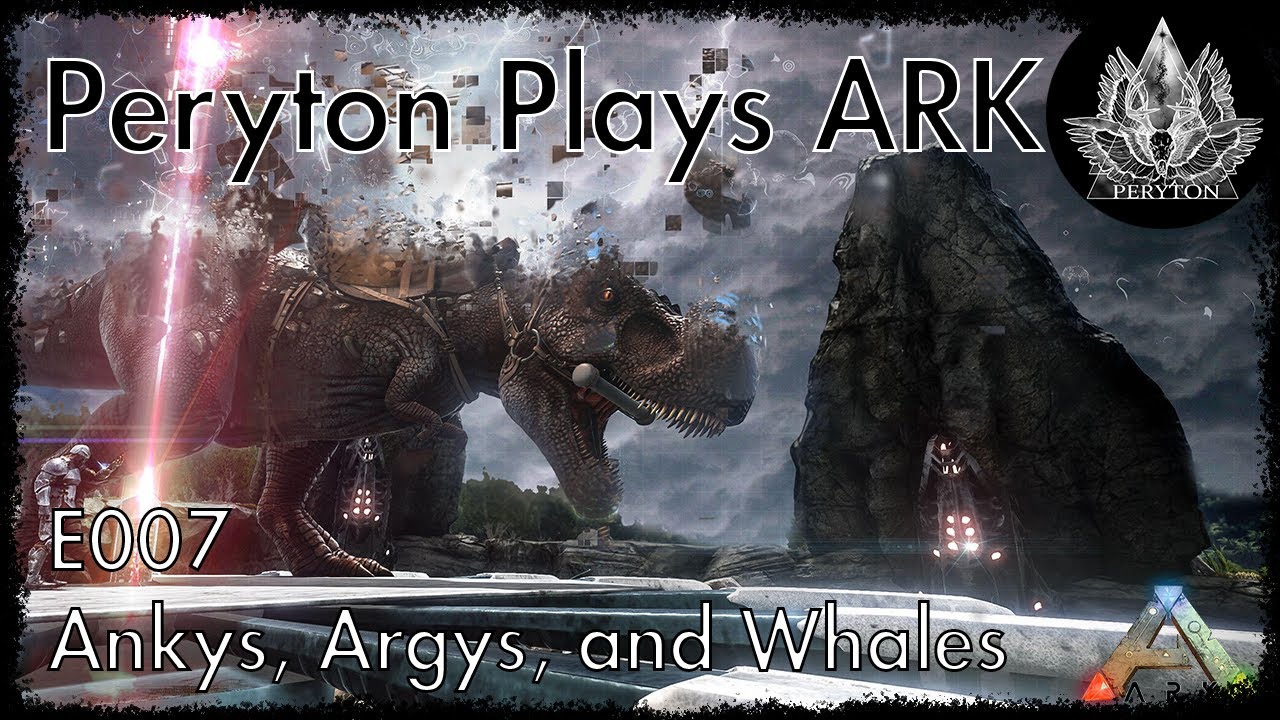 Ankys, Argys, and Whales [ARK E007] - YouTube