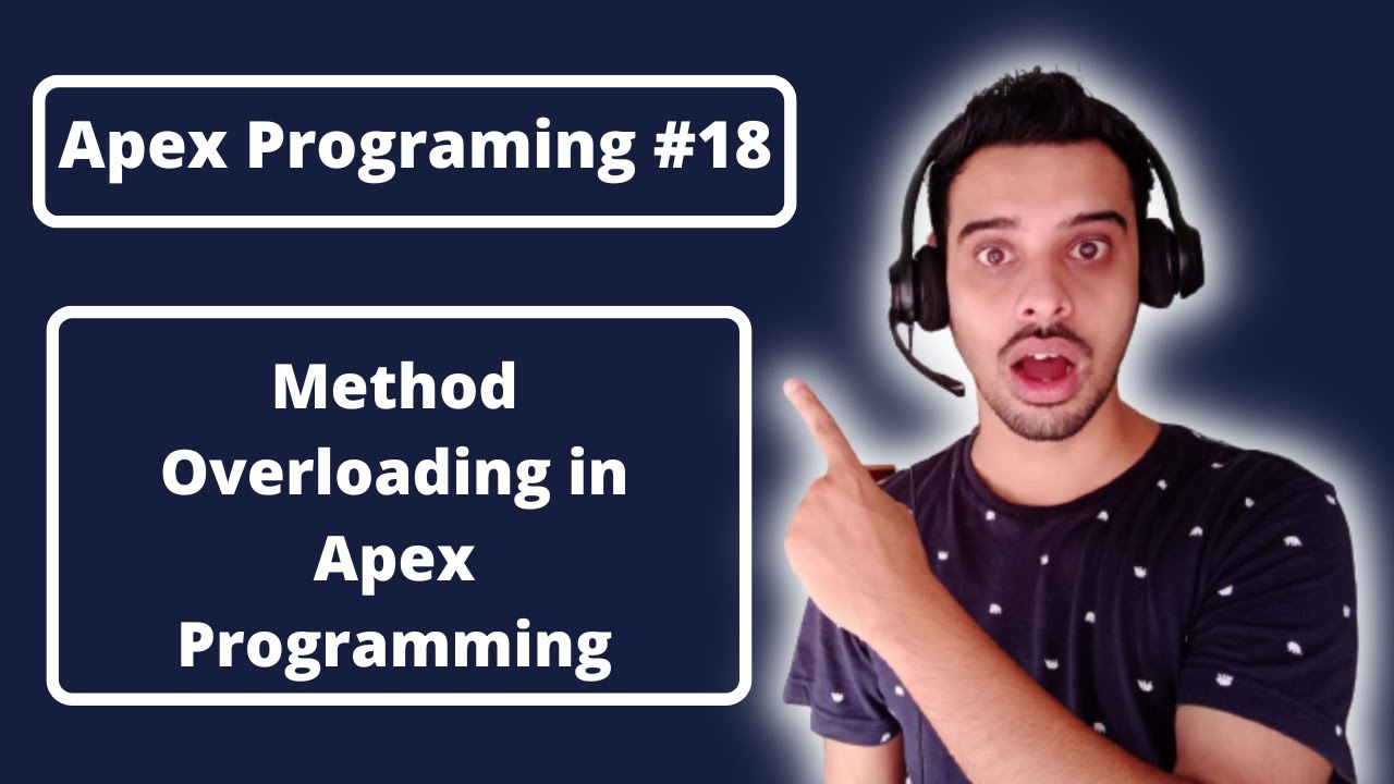 18 Method Overloading In Apex Programing In Hindi Salesforce Tutorial In Hindi Youtube