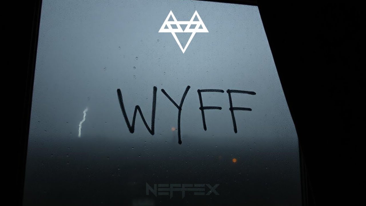NEFFEX - WYFF (Fan-Made) - YouTube